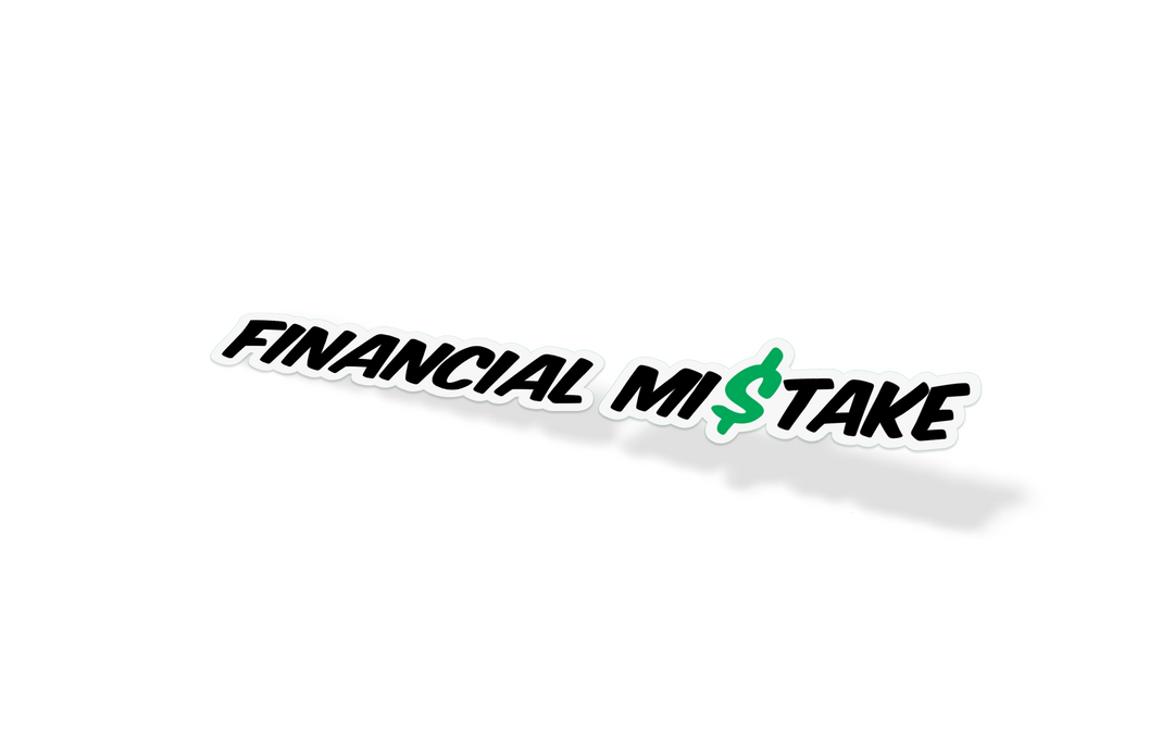 Financial Mistake Decal – DiamondDecals