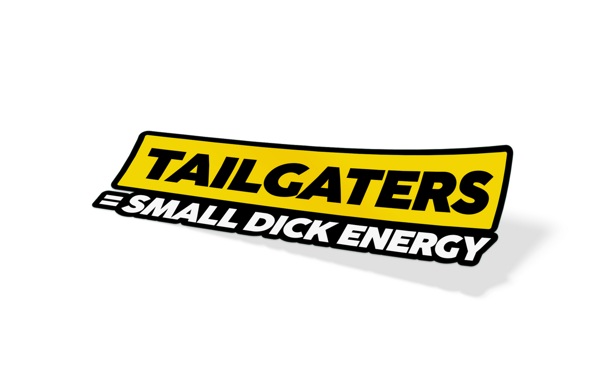 Tailgaters = Small D*ck Energy Sticker – DiamondDecals